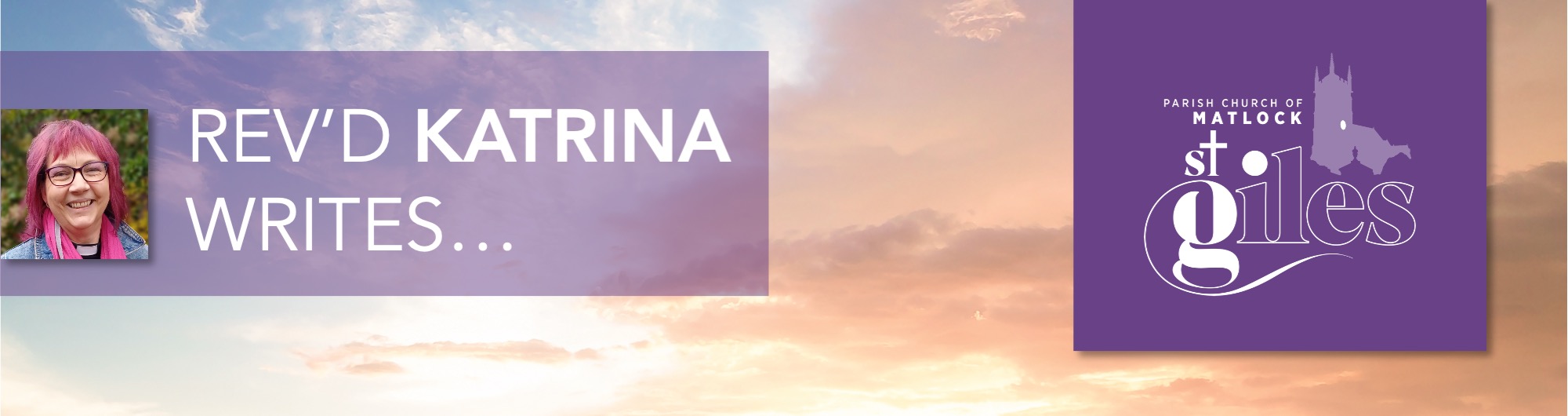 REV’D KATRINA WRITES.. – SAINT GILES CHURCH, MATLOCK